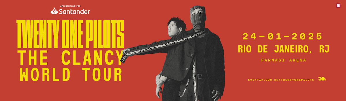 Twenty One Pilots – The Clancy World Tour no RIO ARENA - RJ - Agenda ...