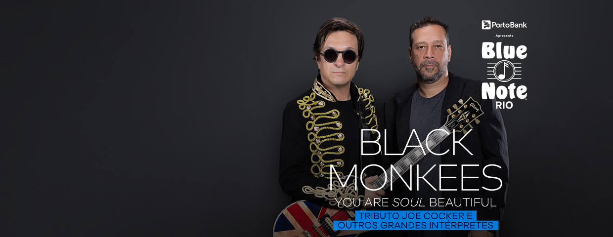 BLACK MONKEES – YOU ARE SOUL BEAUTIFUL NO BLUE NOTE - Agenda Cultural ...